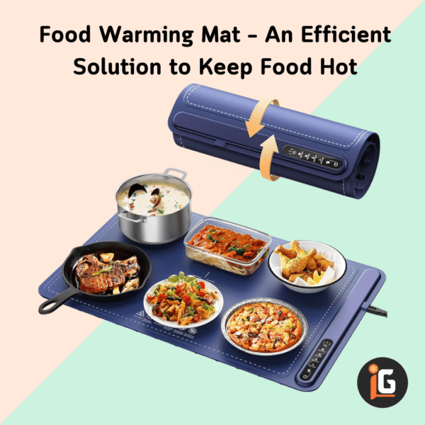 Food Warming Mat – An Efficient Solution To Keep Food Hot
