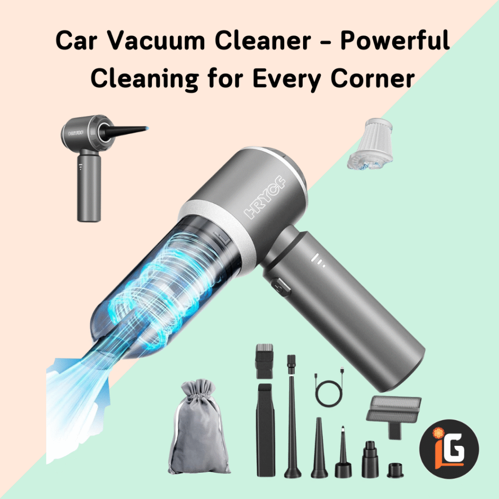 Car Vacuum Cleaner – Powerful Cleaning For Every Corner