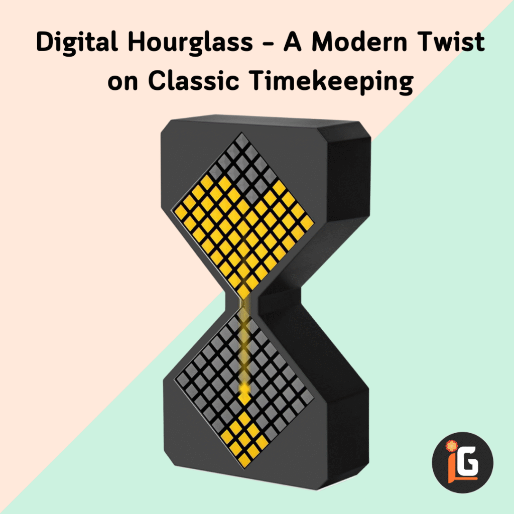 Digital Hourglass – A Modern Twist On Classic Timekeeping