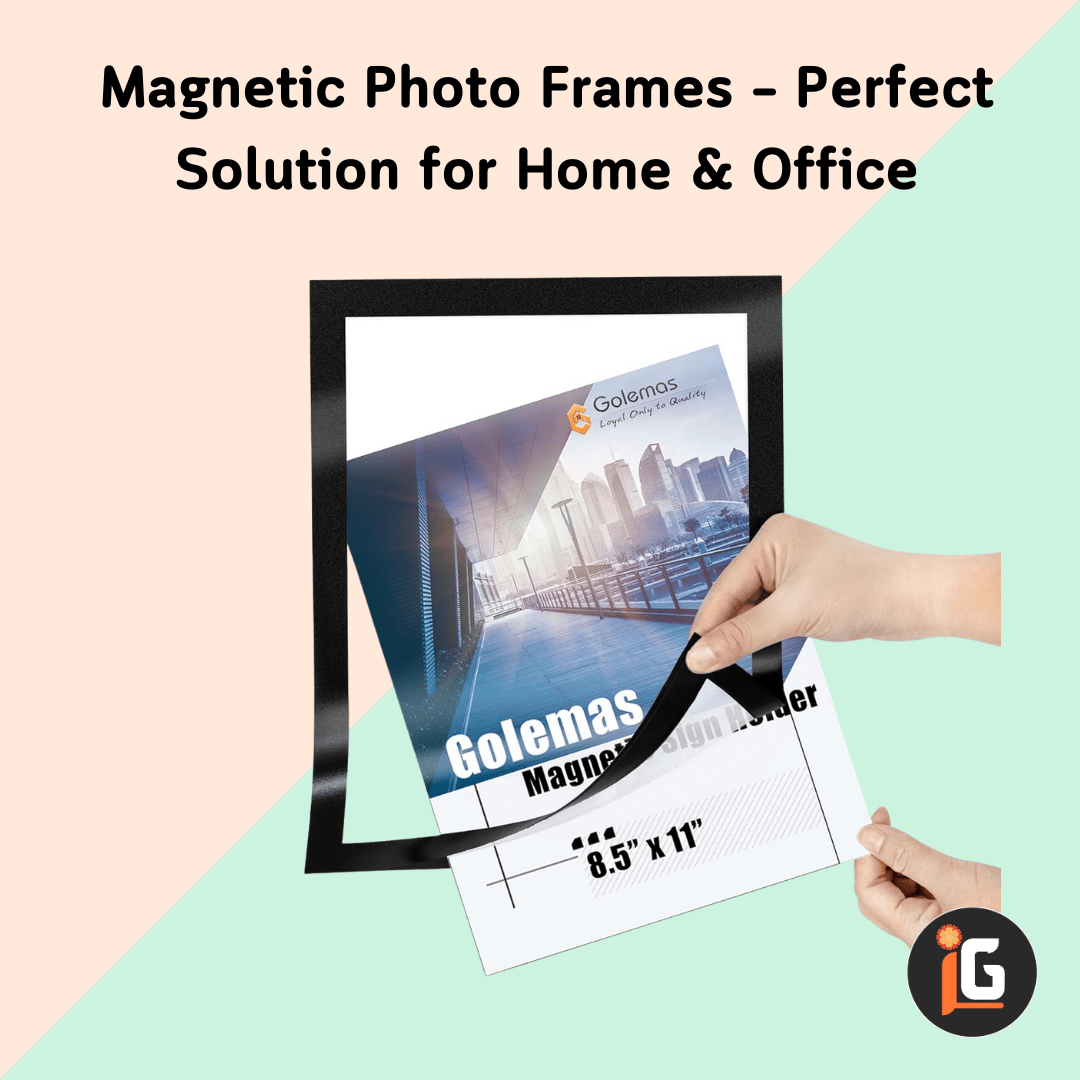 Magnetic Photo Frames – Perfect Solution For Home & Office
